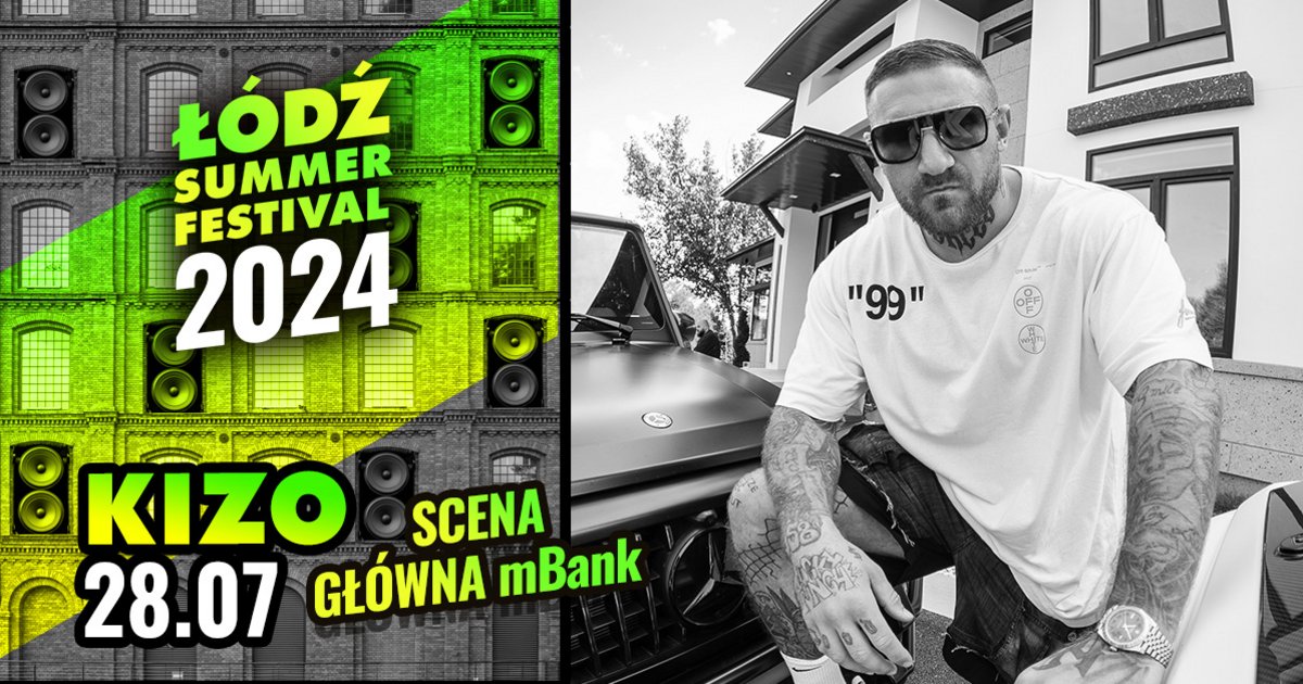 Łódź Summer Festival 2024: Kizo - Scena Główna mBank: Aquapark Fala